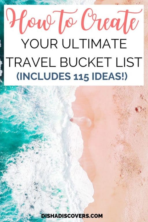 How to Create Your Ultimate Travel Bucket List + 115 Ideas | Disha ...